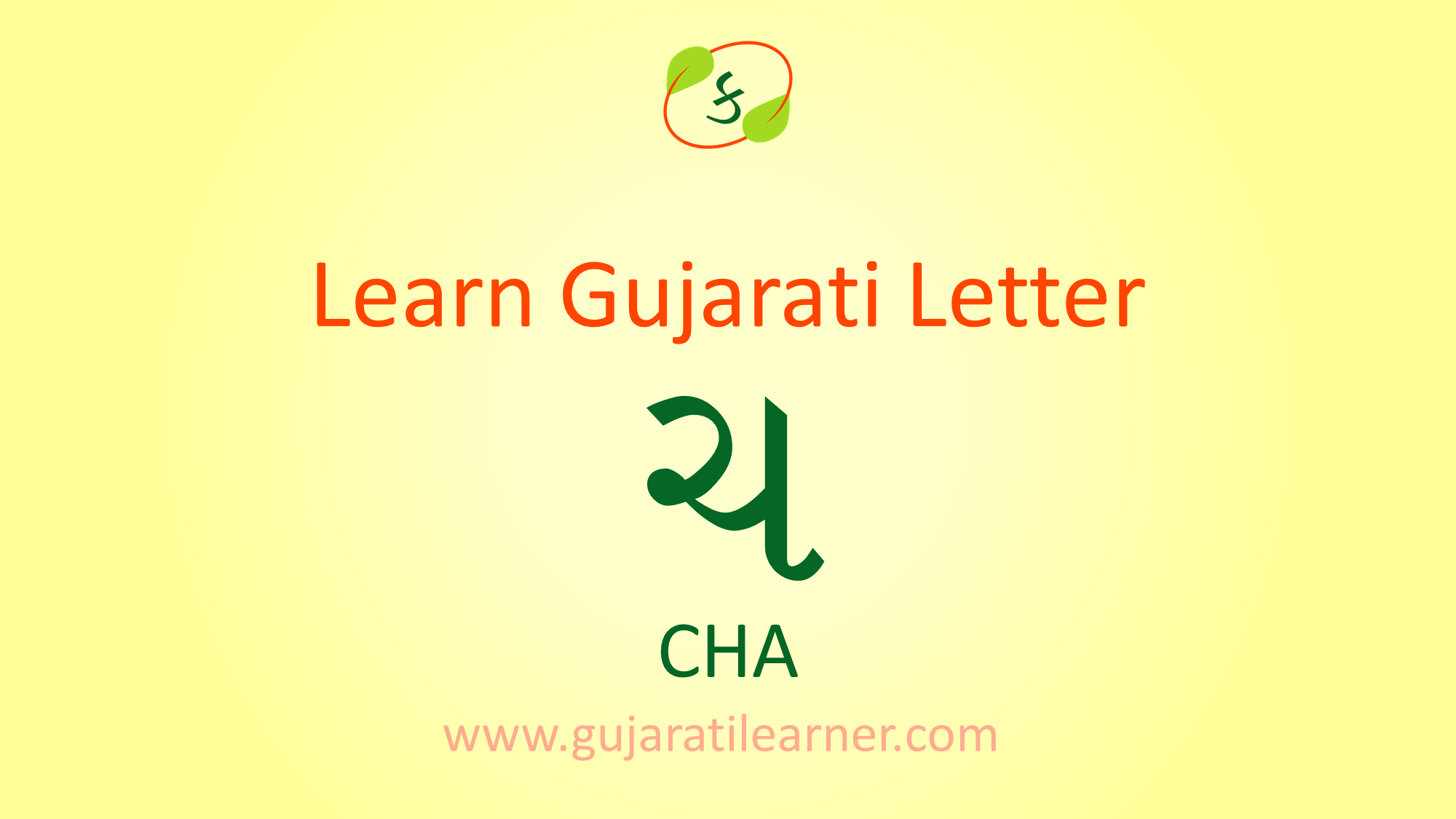 Gujarati Kakko CHa (ચ) | Learn to Read, Write and Speak CHa - Gujarati ...